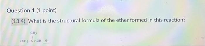 Solved Question 1 (1 point) (13.4) What is the structural | Chegg.com