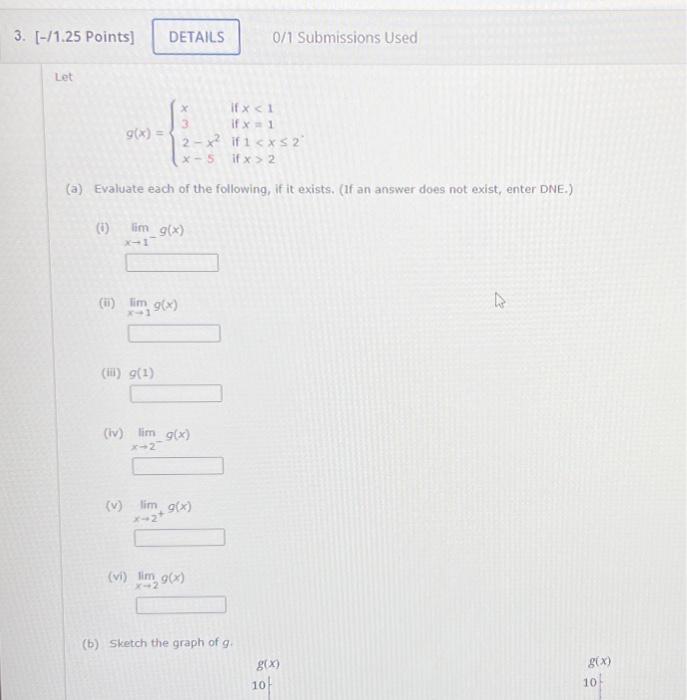 Solved Let g(x)=⎩⎨⎧x32−x2x−5 if x