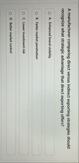 Solved A manufacturer comparing direct versus indirect | Chegg.com