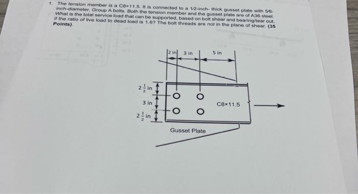 Solved 1. The tension member is a C8x11.5. It is connected | Chegg.com