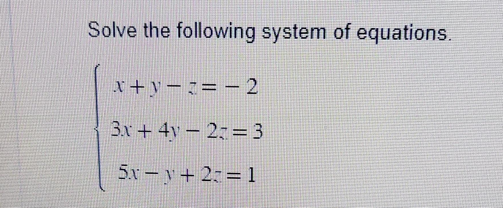 Solved Solve the following system of equations. | Chegg.com