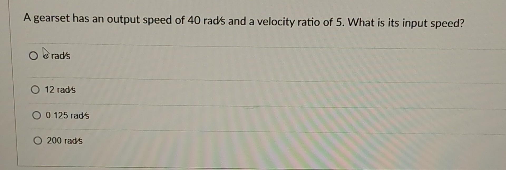 Solved The velocity ratio is the ratio of input speed over | Chegg.com