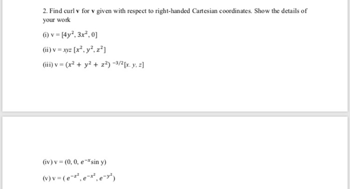Solved 2. Find curl v for v given with respect to | Chegg.com