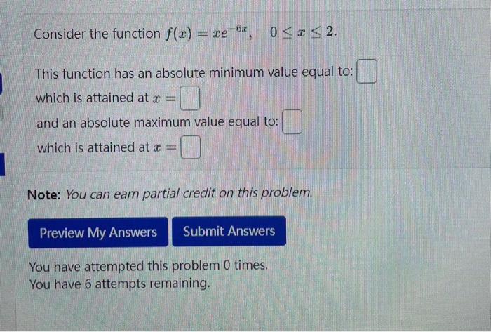 Solved Consider The Function F X Xe−6x 0≤x≤2 This Function