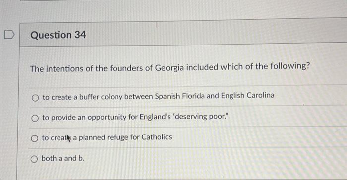 The intentions of the founders of Georgia included | Chegg.com