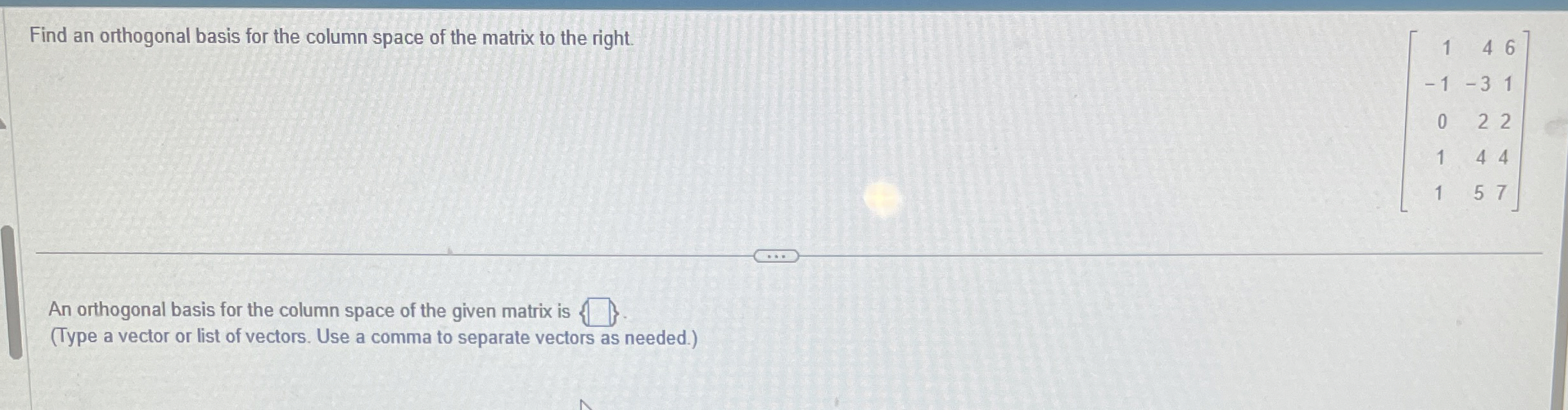 Solved by an EXPERT Find an orthogonal basis for the column space of the | Chegg.com