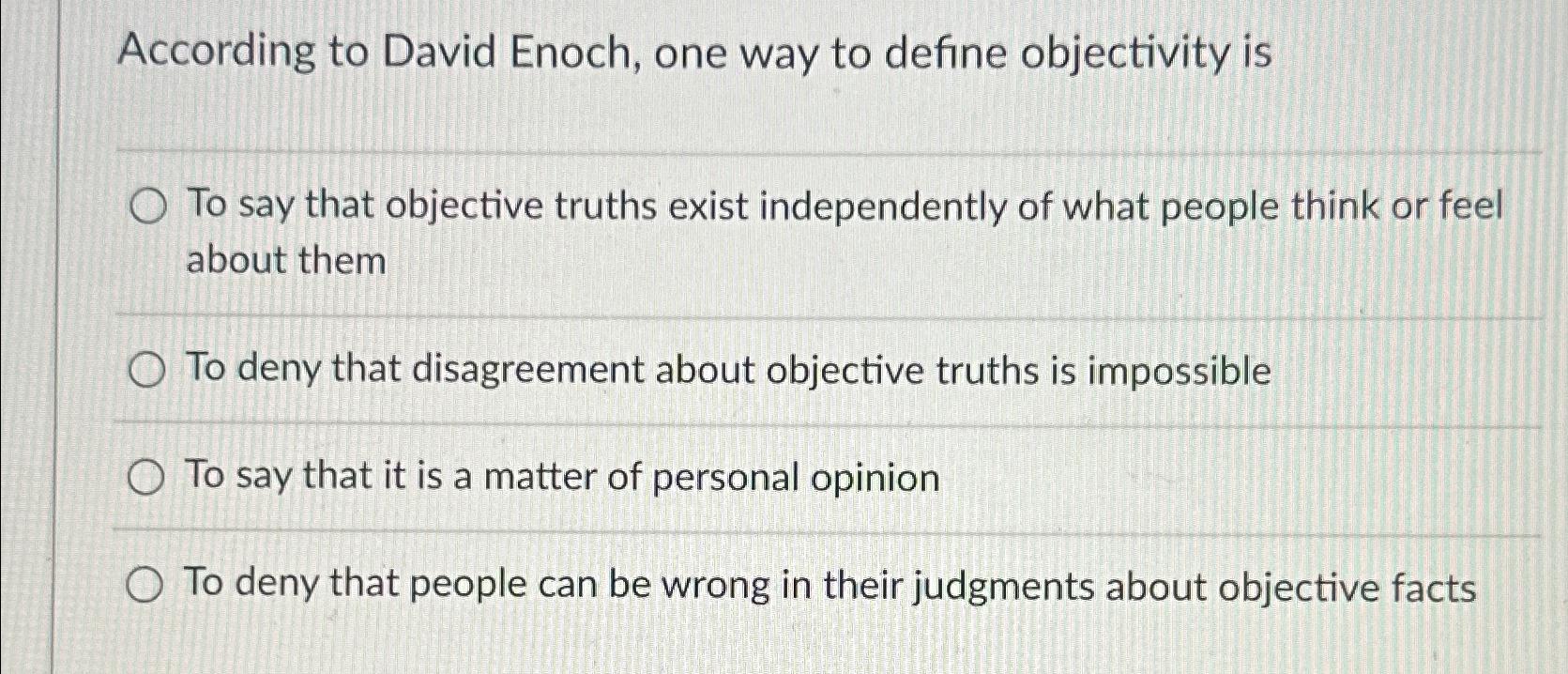 Solved According to David Enoch, one way to define | Chegg.com