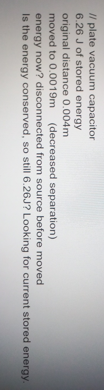 Solved // ﻿plate vacuum capacitor6.26 ﻿J of stored | Chegg.com