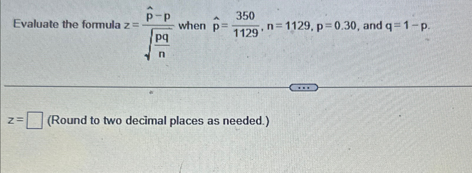 Solved Evaluate the formula z=(hat(p))-ppqn2 ﻿when | Chegg.com