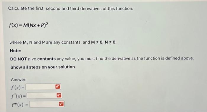 Solved Calculate the first, second and third derivatives of | Chegg.com