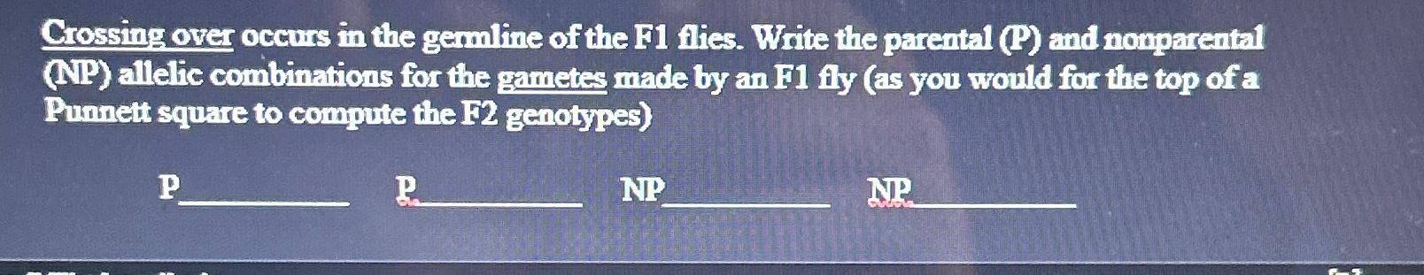 Solved Crossing over occurs in the germline of the F1 | Chegg.com