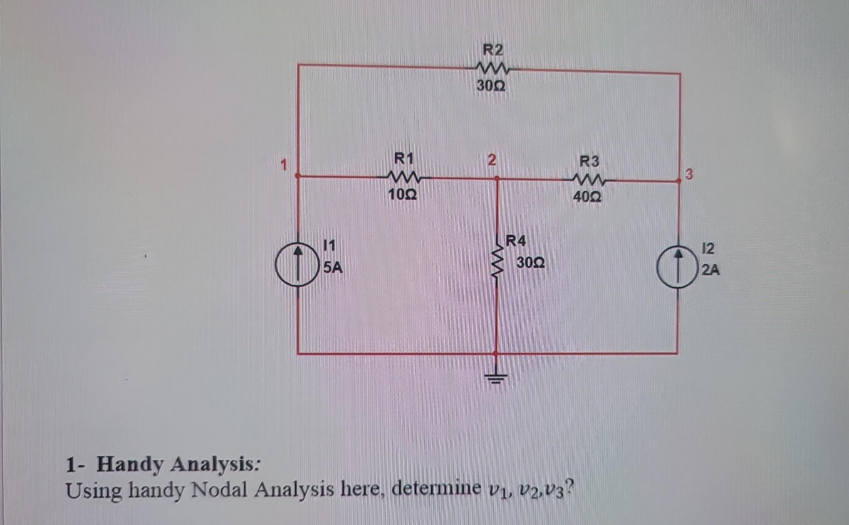 Solved 1- Handy Analysis: Using handy Nodal Analysis here, | Chegg.com