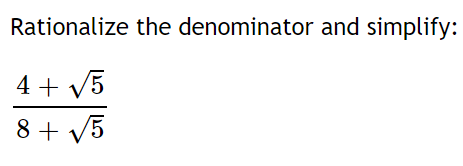 Solved Rationalize the denominator and simplify:4+528+52 | Chegg.com