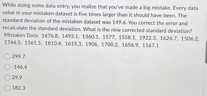 Solved While doing some data entry, you realize that you've | Chegg.com