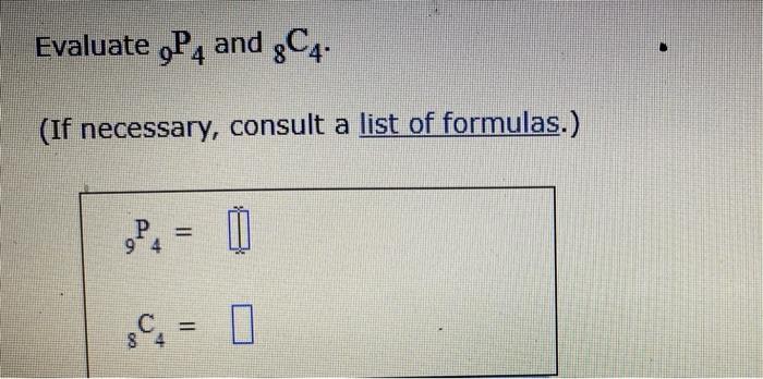 Solved Evaluate 9P4 and 8C4 (If necessary, consult a list of | Chegg.com