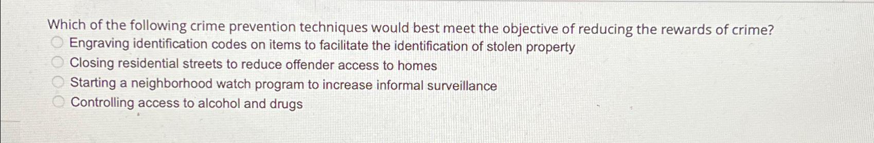 Solved Which of the following crime prevention techniques | Chegg.com
