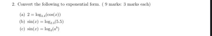 Solved 2. Convert the following to exponential form. ( 9 | Chegg.com