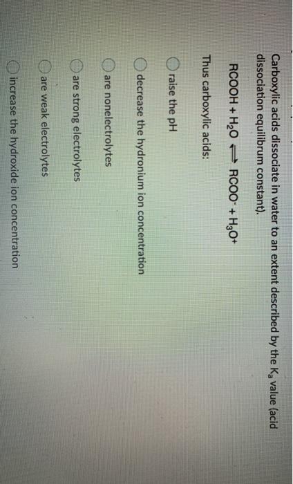 Solved Carboxylic acids dissociate in water to an extent | Chegg.com