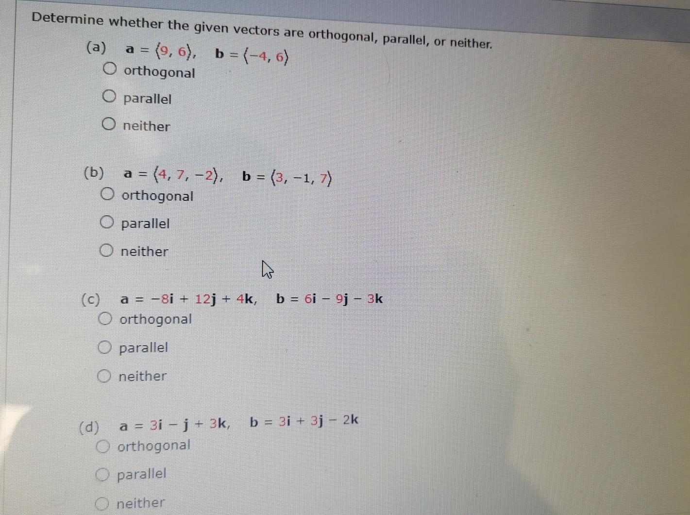 Solved Determine whether the given vectors are orthogonal, | Chegg.com