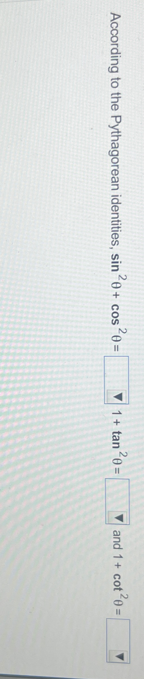 Solved According to the Pythagorean identities, | Chegg.com