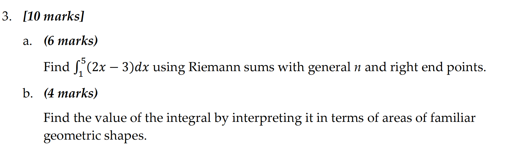 Solved [10 ﻿marks]a. ( 6 ﻿marks)Find ∫15(2x-3)dx ﻿using | Chegg.com