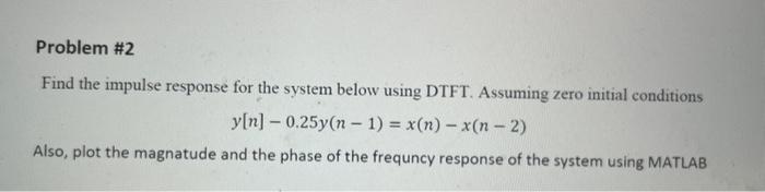 Solved Find the impulse response for the system below using | Chegg.com