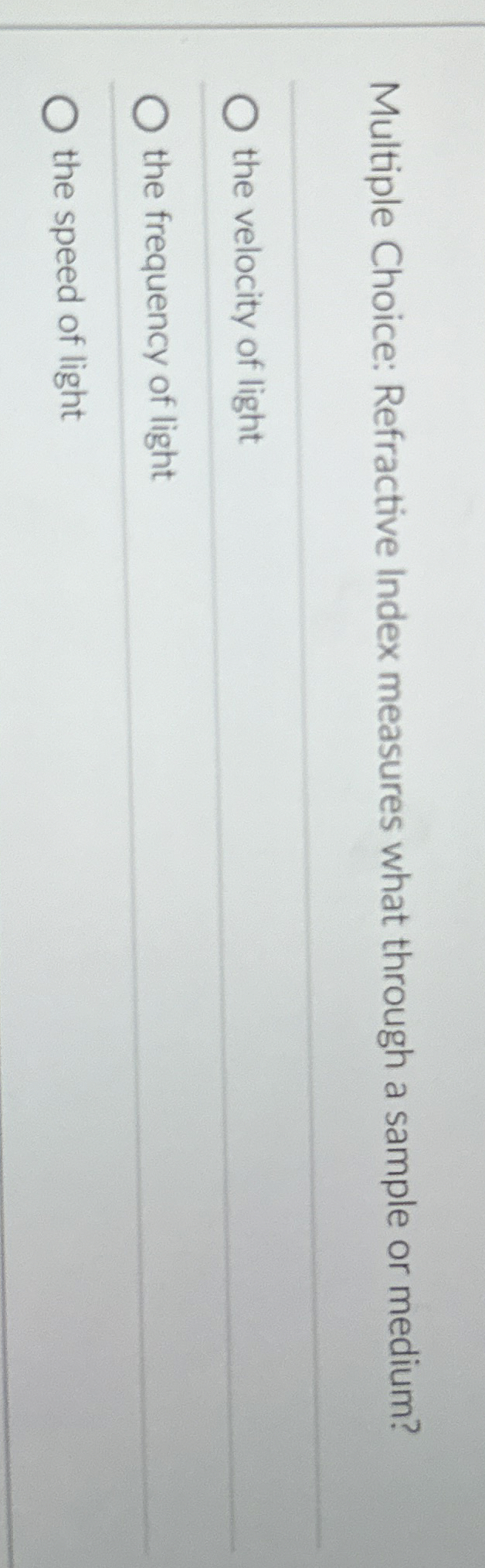 Solved Multiple Choice: Refractive Index measures what | Chegg.com