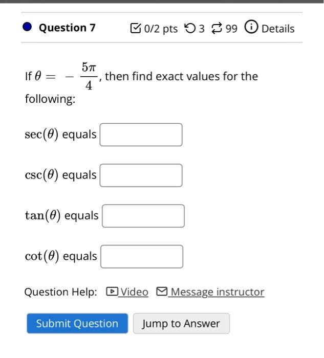 Solved If θ=−45π, then find exact values for the following: | Chegg.com