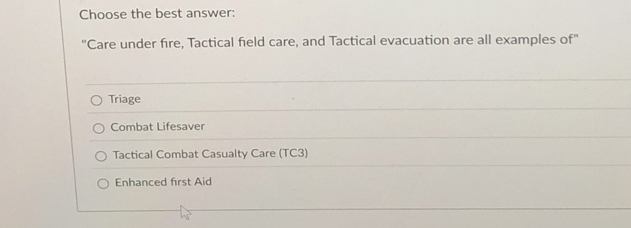Solved Choose the best answer:"Care under fire, Tactical | Chegg.com