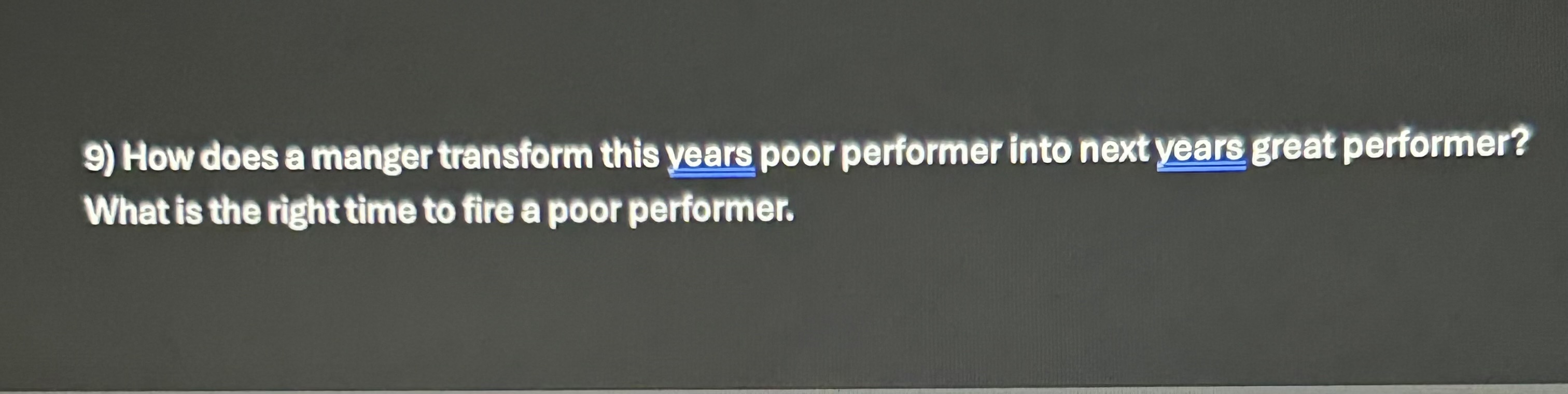 Solved How does a manger transform this years poor performer | Chegg.com
