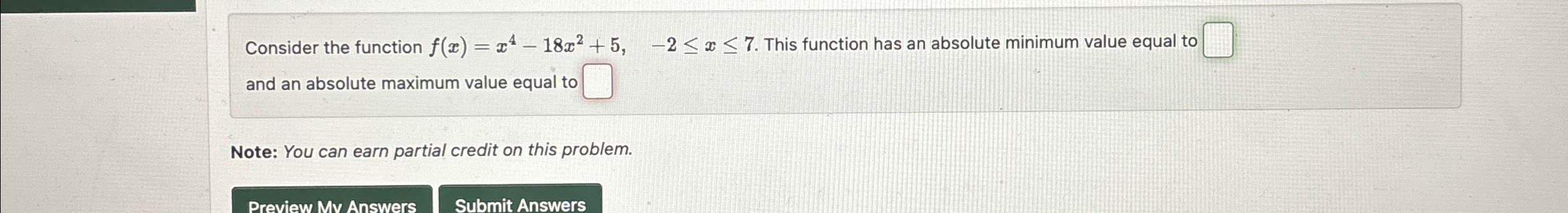 Solved Consider the function f(x)=x4-18x2+5,-2≤x≤7. ﻿This | Chegg.com