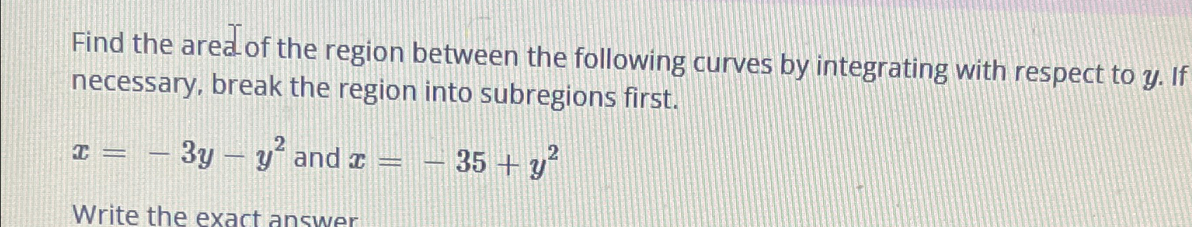 Solved Find the area of the region between the following | Chegg.com
