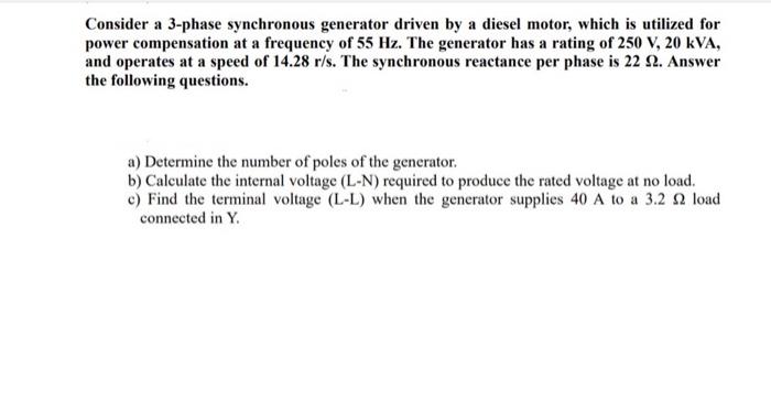 Solved Consider a 3-phase synchronous generator driven by a | Chegg.com