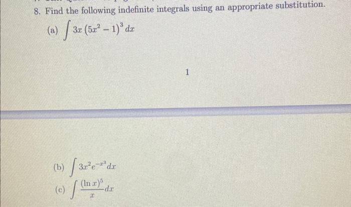 Solved 8. Find the following indefinite integrals using an | Chegg.com