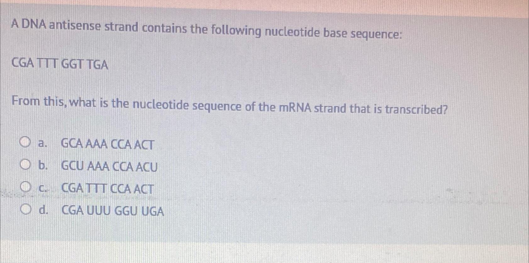 Solved A DNA antisense strand contains the following | Chegg.com