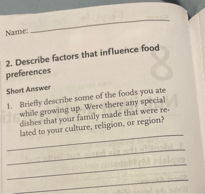 Solved 2. Describe factors that influence food preferences | Chegg.com