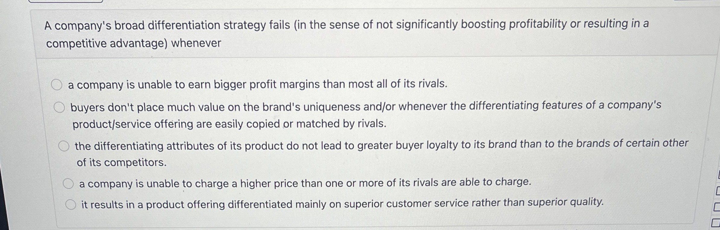 Solved A company's broad differentiation strategy fails (in | Chegg.com