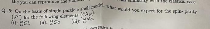 Solved Q. 5: On the basis of single particle shell model, | Chegg.com