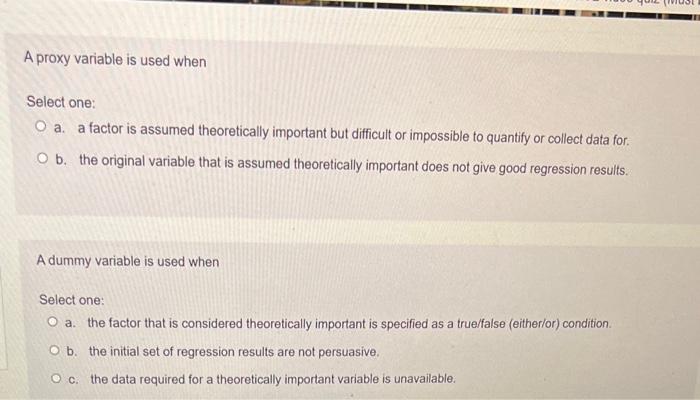 Solved A proxy variable is used when Select one: a. a factor | Chegg.com