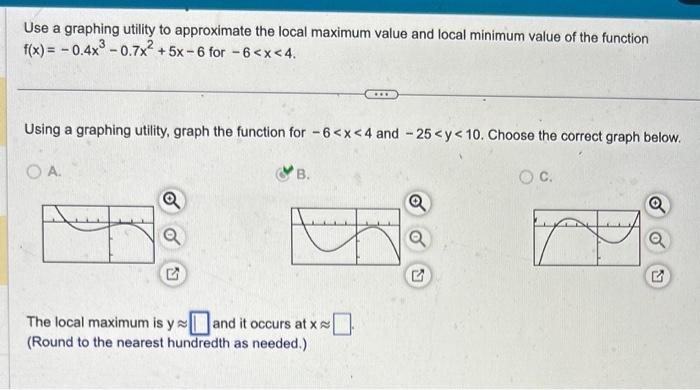 Solved Use a graphing utility to approximate the local | Chegg.com