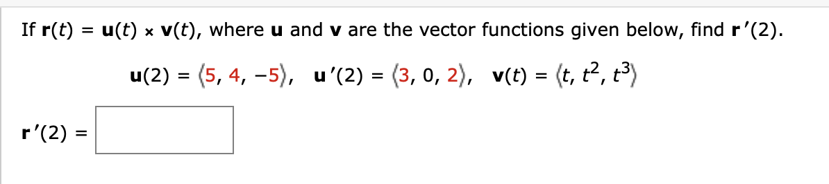 Solved If r(t)=u(t)×v(t), ﻿where u ﻿and v ﻿are the vector | Chegg.com