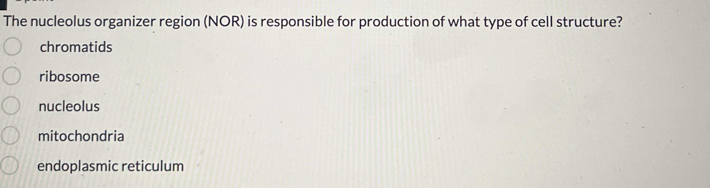 Solved The nucleolus organizer region (NOR) ﻿is responsible | Chegg.com