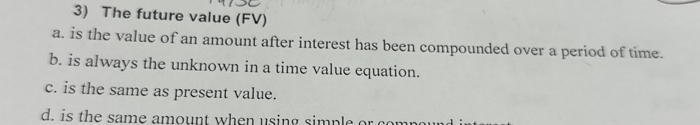 The future value (FV)a. ﻿is the value of an amount | Chegg.com