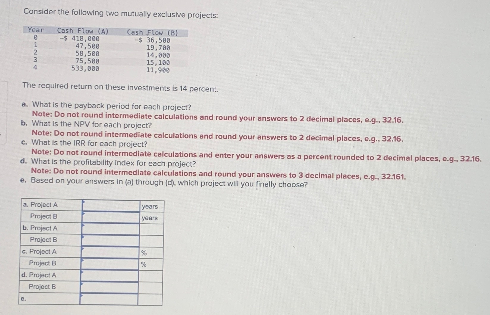 Solved Consider the following two mutually exclusive | Chegg.com