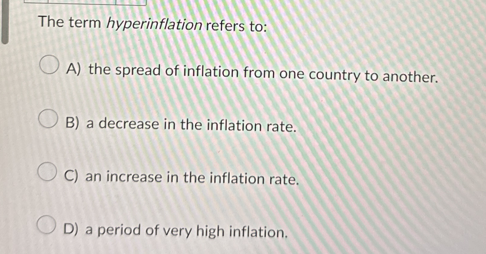 The term hyperinflation refers to:A) ﻿the spread of | Chegg.com