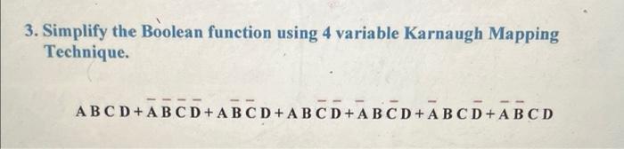Solved 3. Simplify the Boolean function using 4 variable | Chegg.com