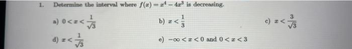 Solved 1. Determine the interval where f(x)=x4−4x3 is | Chegg.com