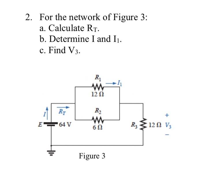 Solved 2. For the network of Figure 3 : a. Calculate RT. b. | Chegg.com