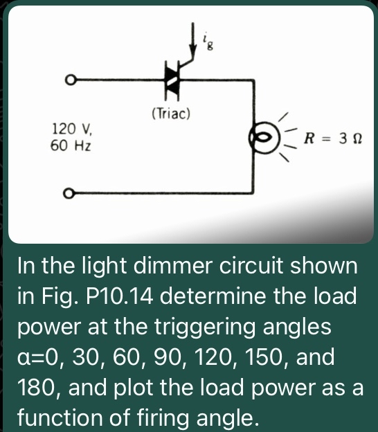 Solved In the light dimmer circuit shown in Fig. P10.14 | Chegg.com