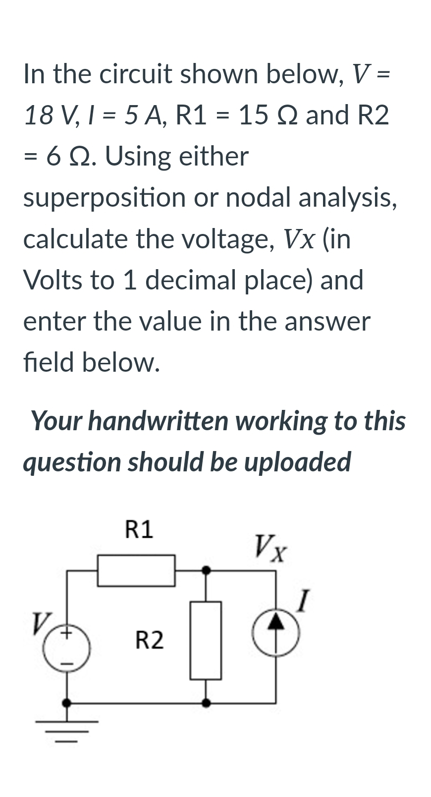 Solved In the circuit shown below, V= 18V,I=5A,R1=15Ω ﻿and | Chegg.com